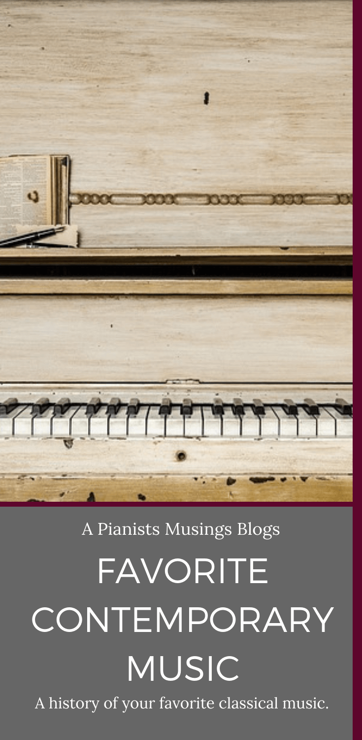 Music Favorites Part 6: Mostly Contemporary - a pianist's musings